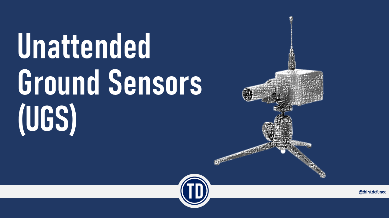 Unattended Ground Sensors (UGS) - Think Defence