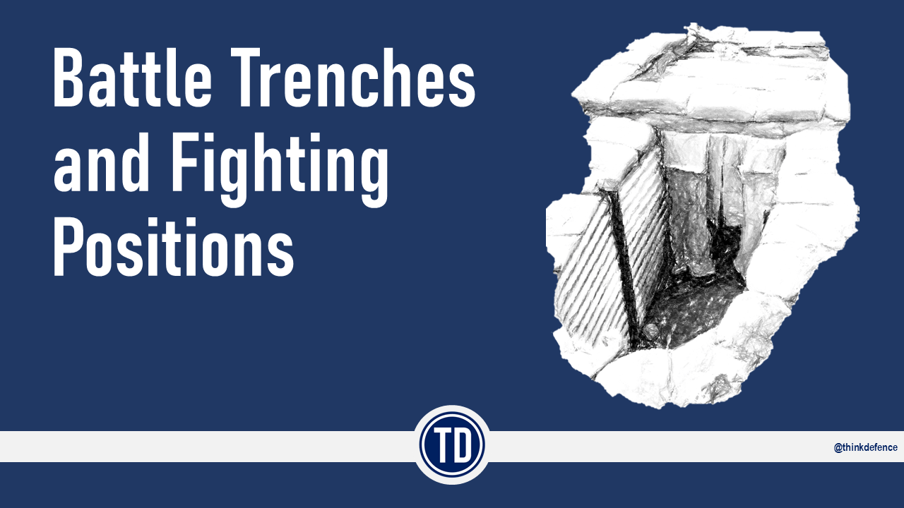 Battle Trenches and Fighting Positions - Think Defence