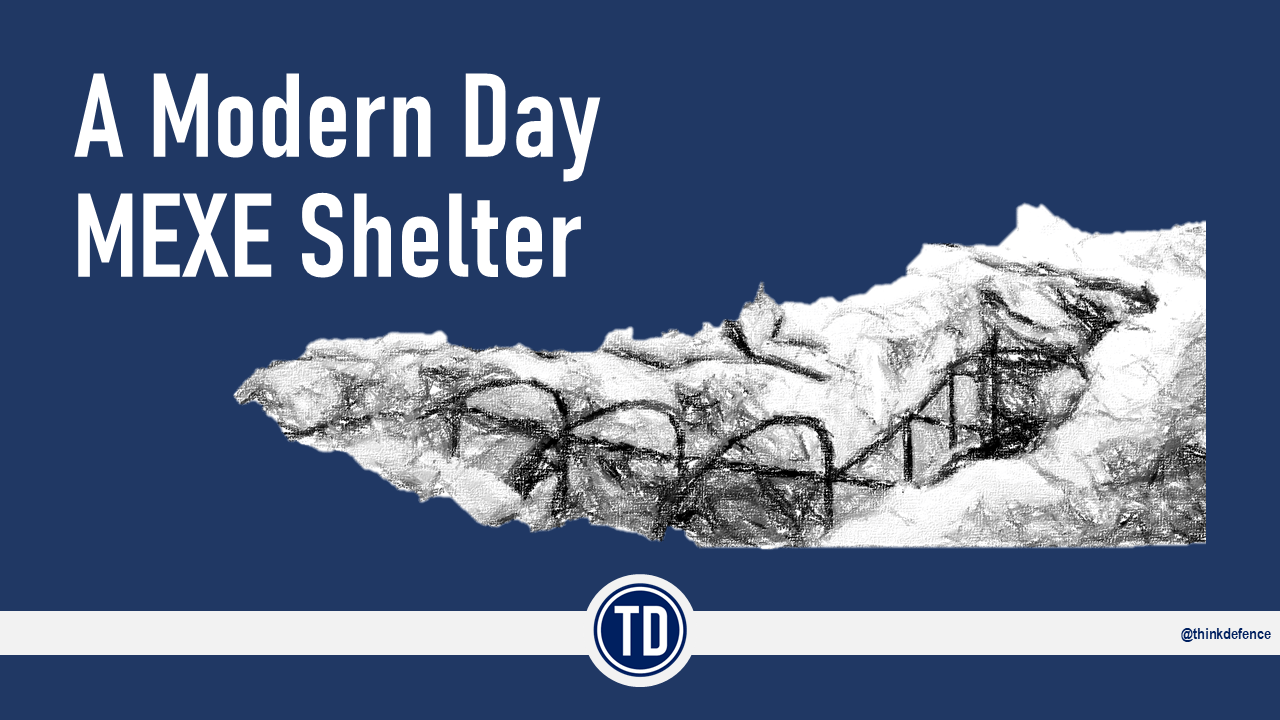 A Modern Day MEXE Shelter - Think Defence