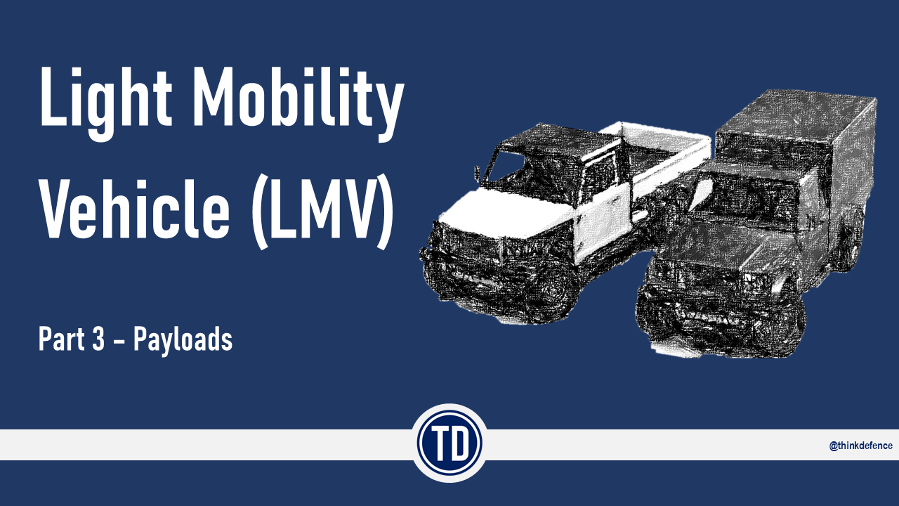 Light Mobility Vehicle (LMV) — Payloads - Think Defence